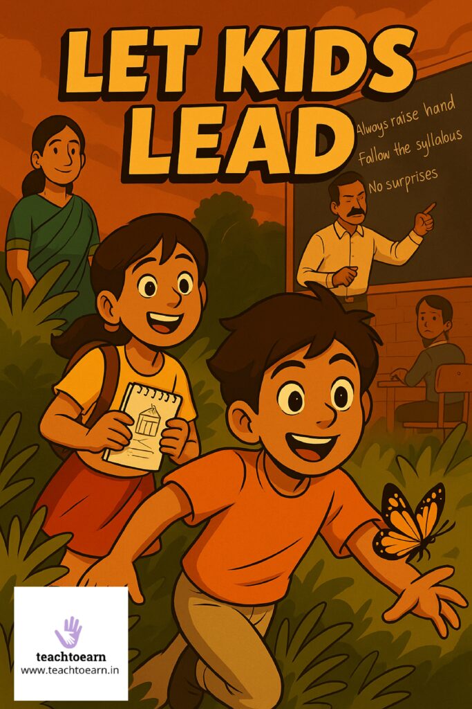 Let Kids Lead: A Simple Idea That Can Transform Learning - TeachToEarn